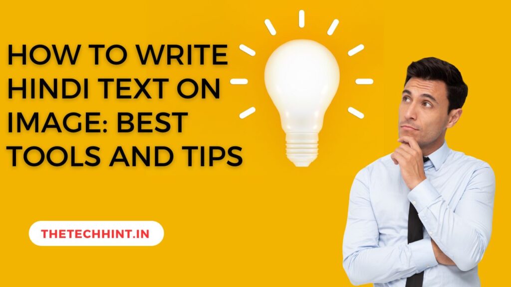 How To Write Hindi Text On Image Best Tools And Tips The Tech Hint